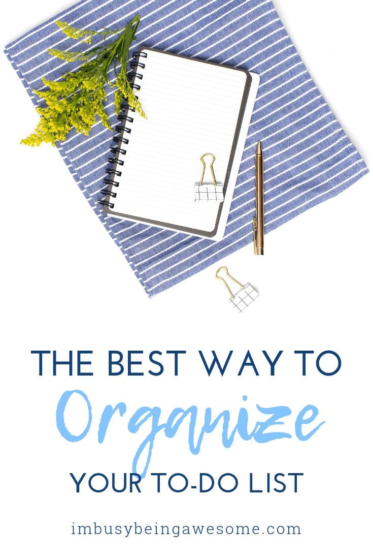The Best Way to Organize Your To-Do List: 5 Easy Tips - I'm Busy Being ...