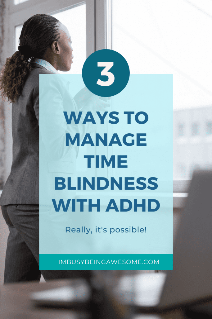 What is Time Blindness? 3 Powerful Ways to Make Time Visible with ADHD ...