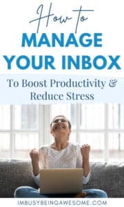 12 ADHD Email Management Tips To Master Your Inbox - I'm Busy Being Awesome