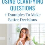 The Power of Clarifying Questions To Improve Decision-Making - I'm Busy ...