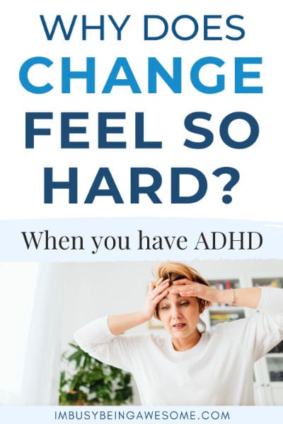 3 ADHD Struggles with Change and How to Overcome Them