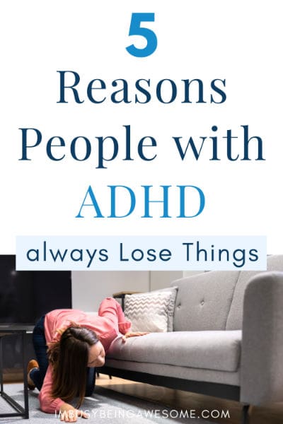 5 Reasons People with ADHD Lose Things + How To Stop